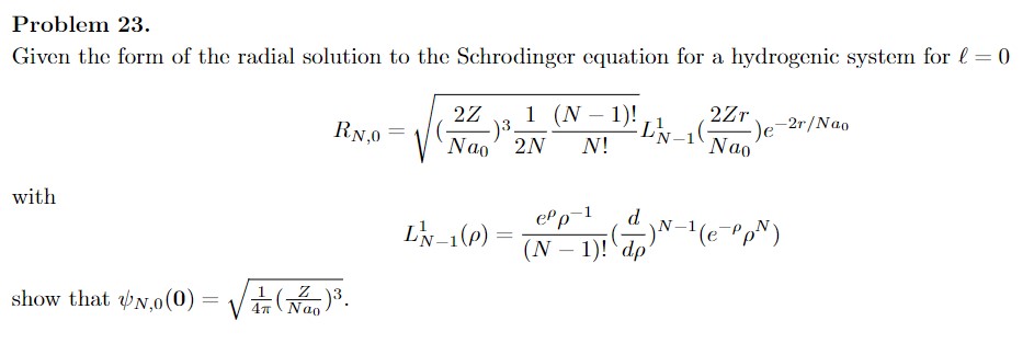 Solved Problem 23. Given the form of the radial solution to | Chegg.com