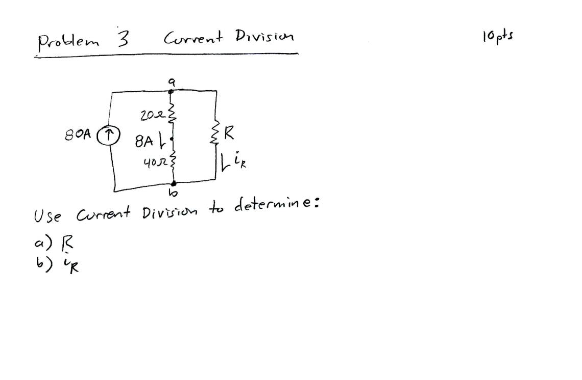 Solved Problem 3 Corrent Division Use Current Division to | Chegg.com