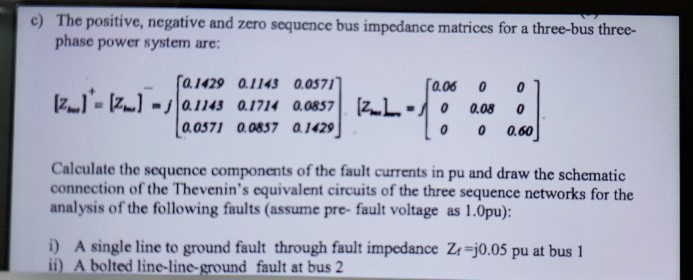 Solved c) The positive, negative and zero sequence bus | Chegg.com