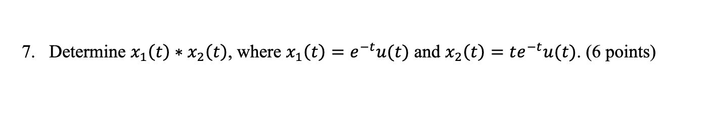 Solved Determine x1(t)**x2(t), ﻿where x1(t)=e-tu(t) ﻿and | Chegg.com