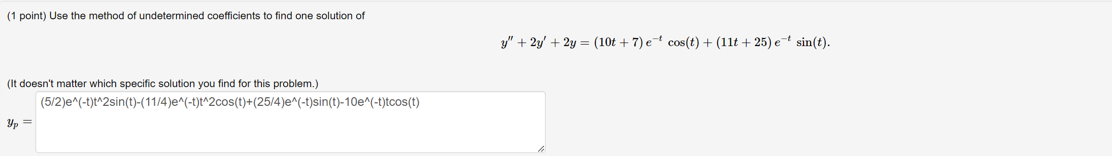 Solved (1 point) Use the method of undetermined coefficients | Chegg.com