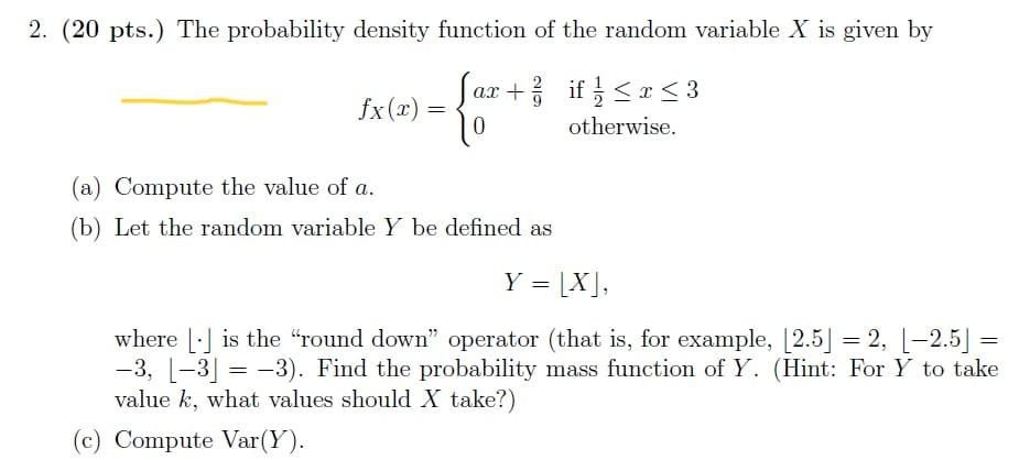 Solved 2. (20 pts.) The probability density function of the | Chegg.com