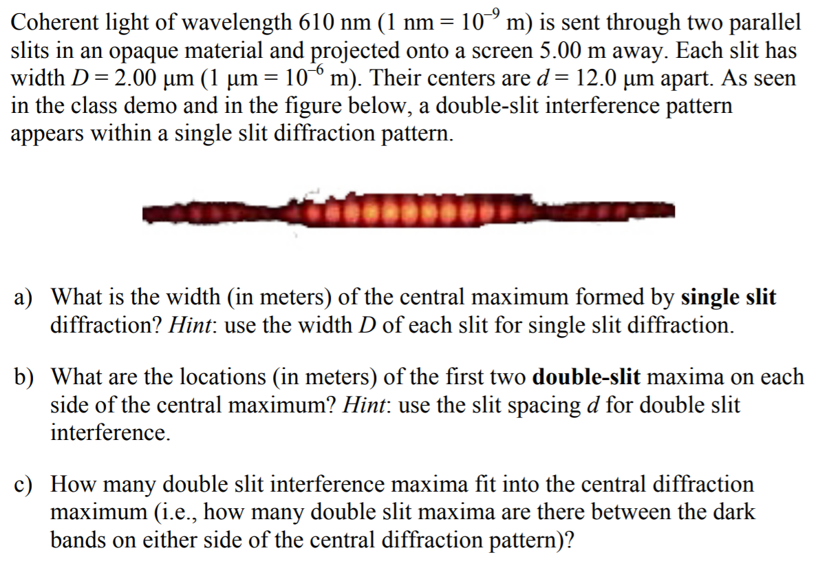 Solved Coherent light of wavelength 610 nm (1 nm = 10–9 m) | Chegg.com