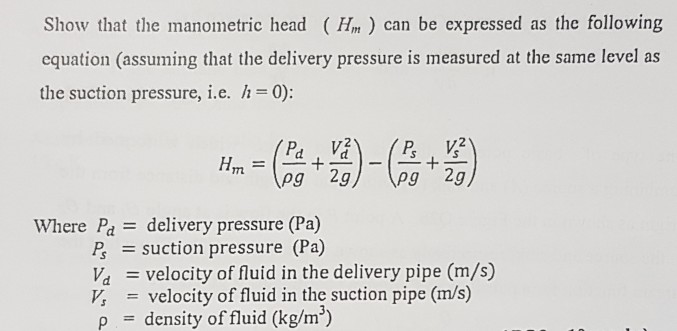 Solved Show that the manometric head (Hm) can be expressed | Chegg.com