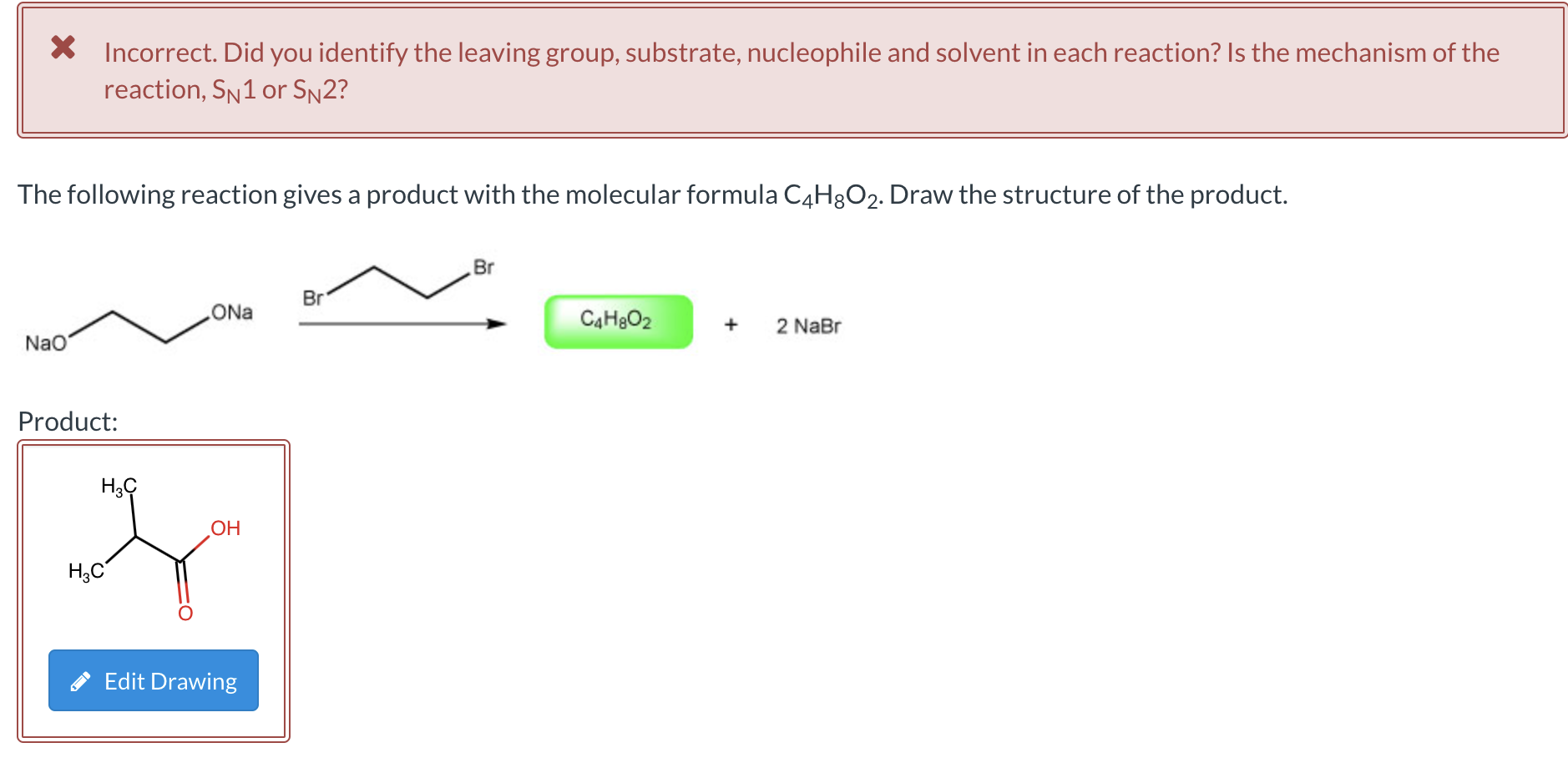 Solved X Incorrect. Did you identify the leaving group, | Chegg.com