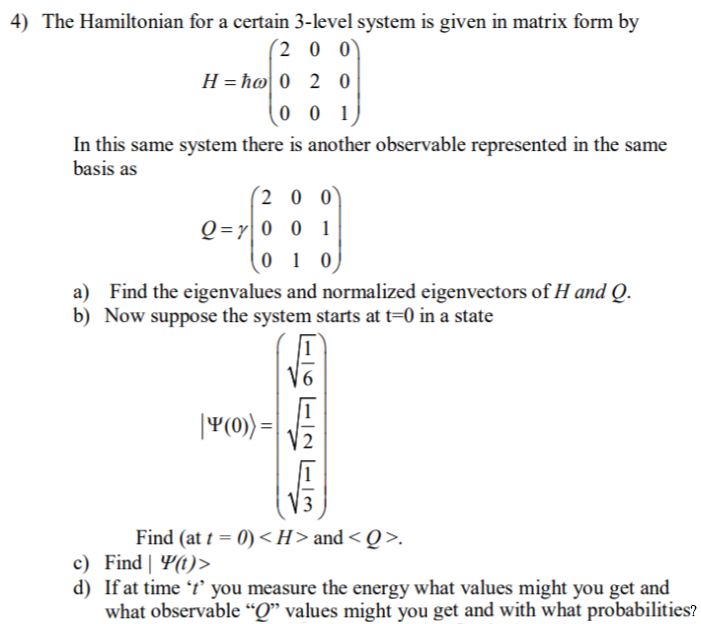 Solved 4) The Hamiltonian for a certain 3-level system is | Chegg.com
