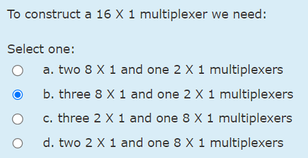 Solved To construct a 16×1 ﻿multiplexer we need:Select | Chegg.com