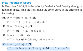 Solved Flow Integrals in Space In Exercises 55-58, F is the | Chegg.com