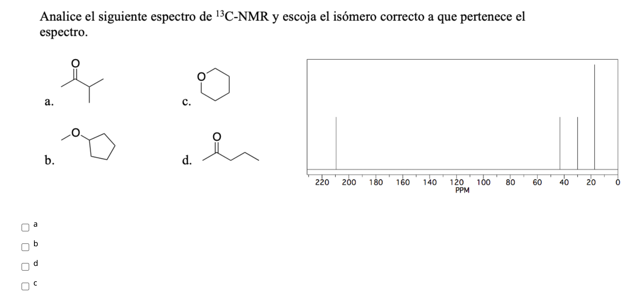 Solved Analice el siguiente espectro de 13C-NMR y escoja el | Chegg.com