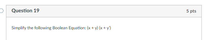 Solved Simplify The Following Boolean Equation X Y X Y′
