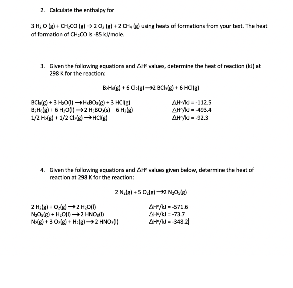 Solved 2. Calculate the enthalpy for 3 H2O (g) + CH2CO (g) → | Chegg.com
