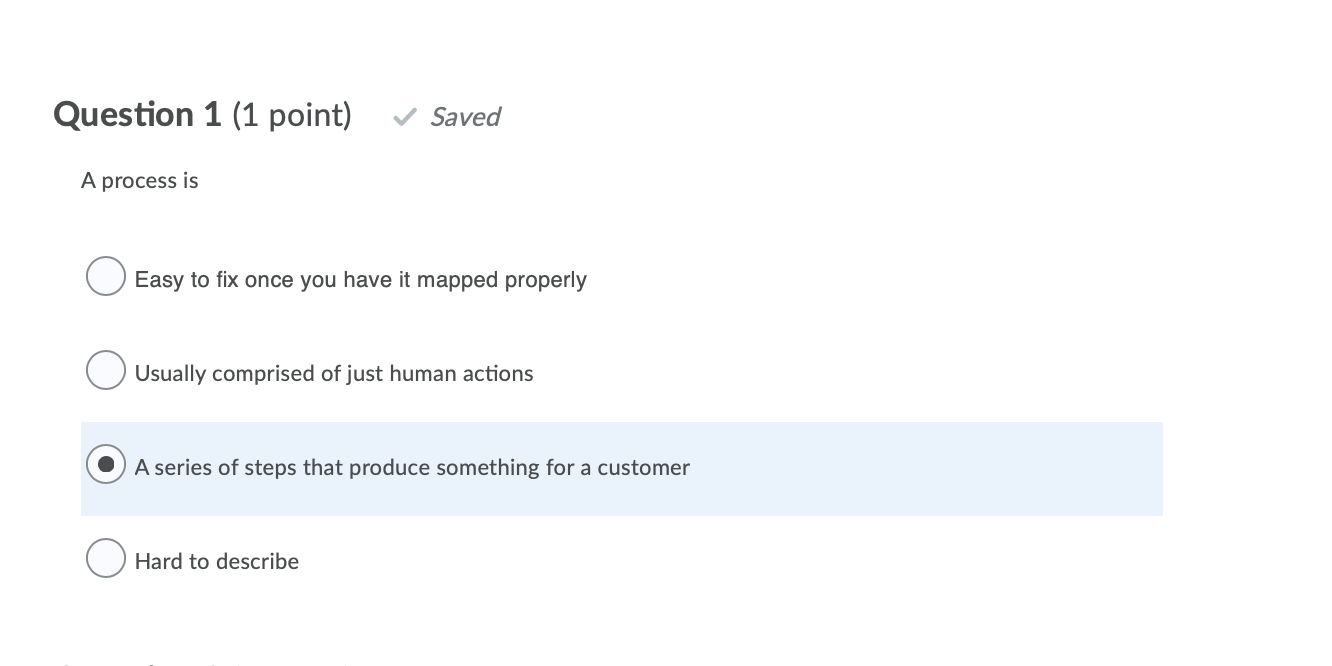 Solved Question 1 (1 point) Saved A process is Easy to fix | Chegg.com