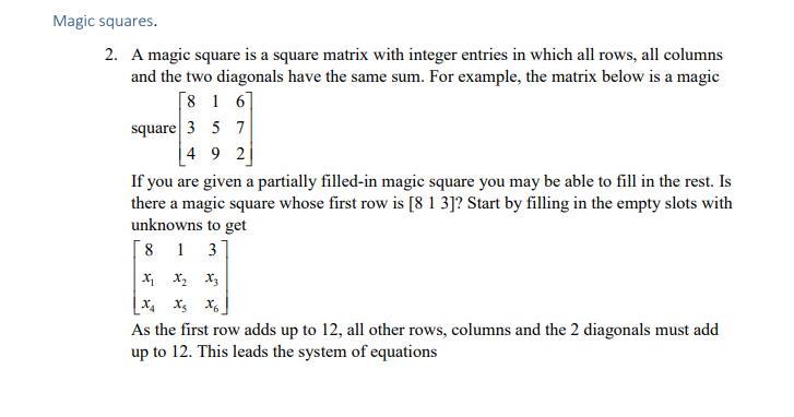 Solved 2. A magic square is a square matrix with integer | Chegg.com