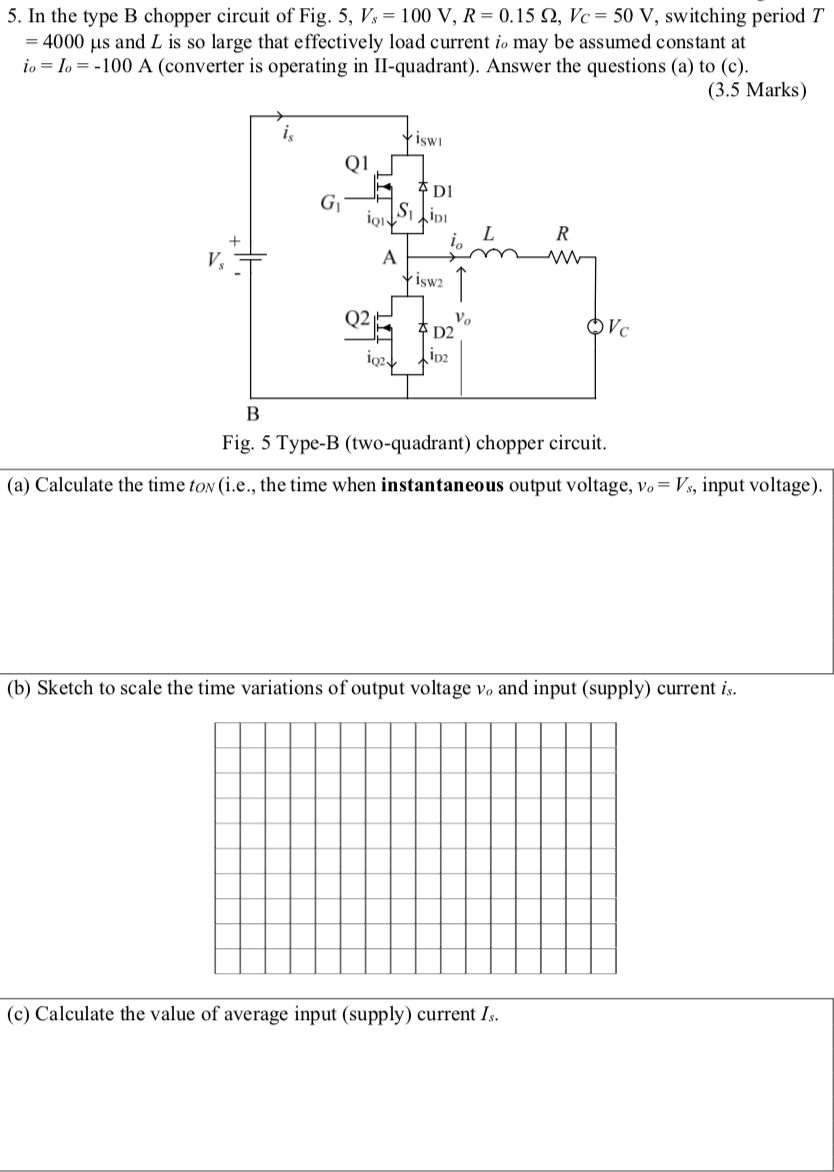 Solved 5. In the type B chopper circuit of Fig. 5, V, = 100 | Chegg.com