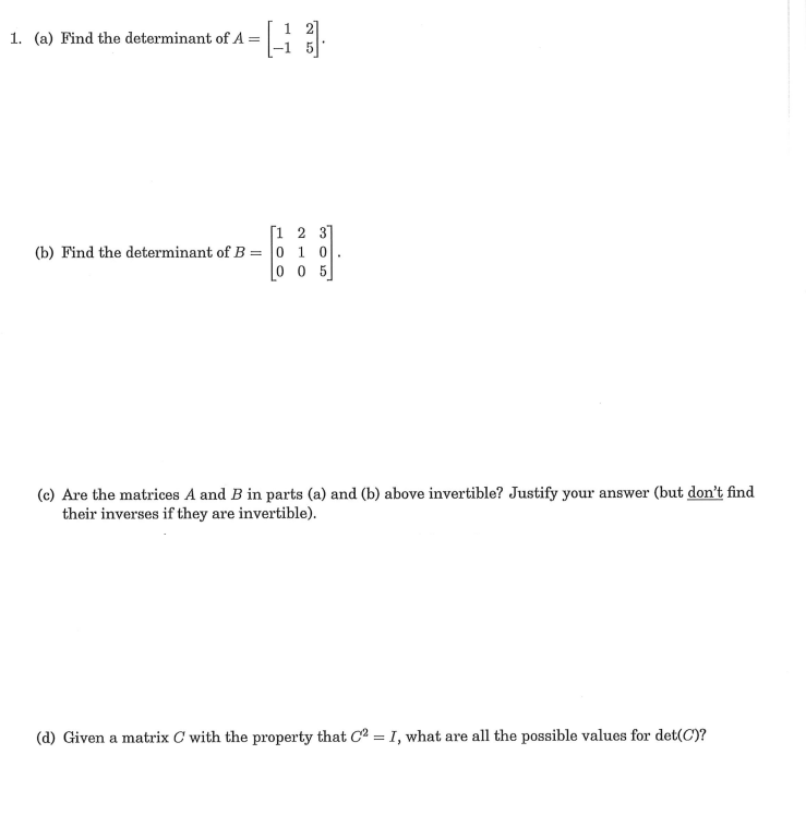 Solved 1. (a) Find the determinant of A=[1−125]. (b) Find | Chegg.com