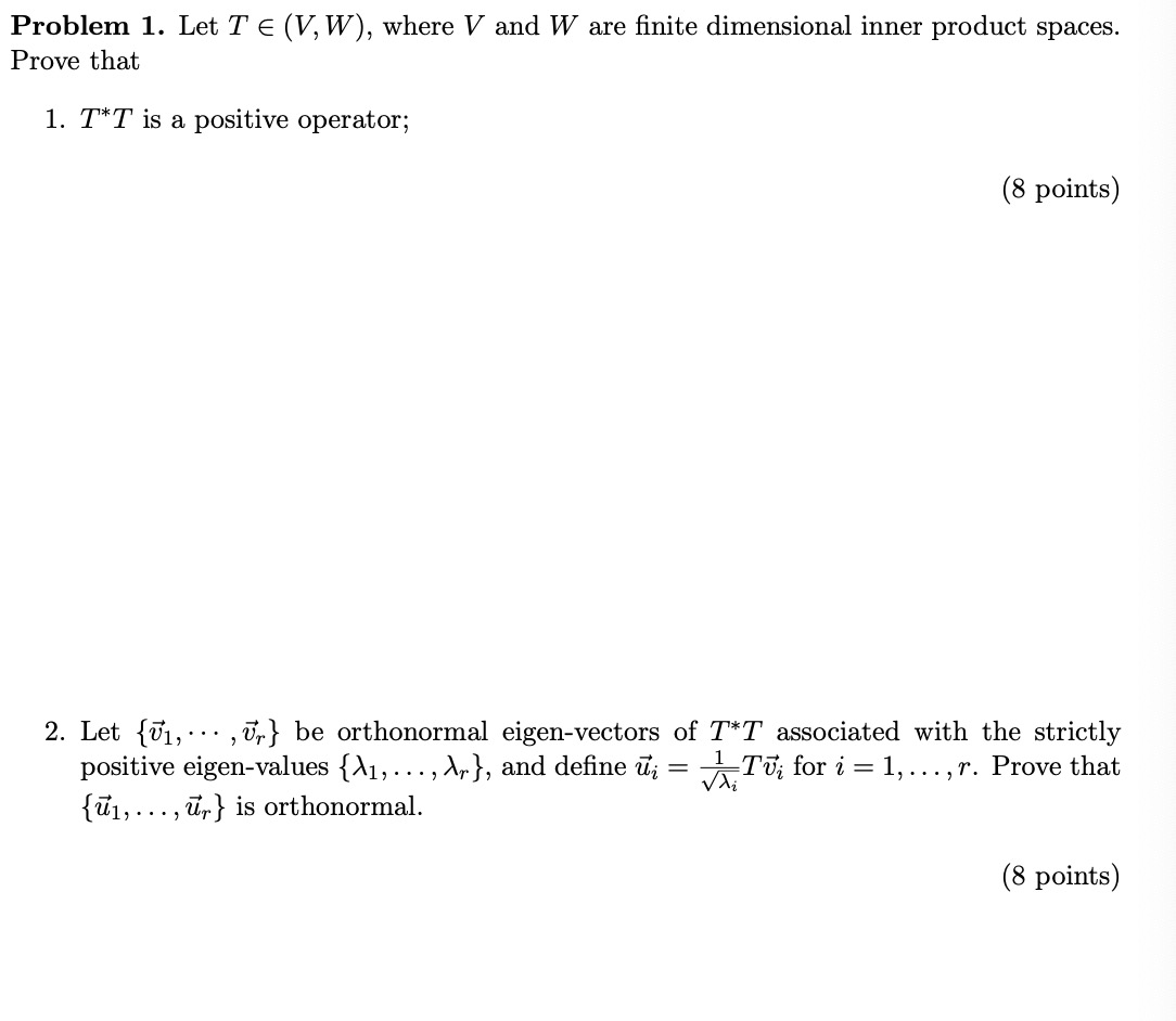 Solved Problem 1. Let T E (V,W), where V and W are finite | Chegg.com
