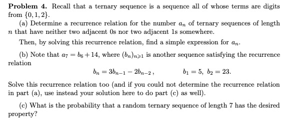 Problem 4. Recall that a ternary sequence is a | Chegg.com