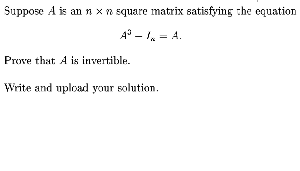 Solved Suppose A is an n x n square matrix satisfying the | Chegg.com