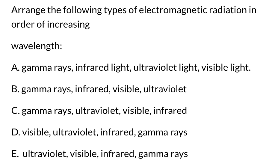 Solved Arrange the following types of electromagnetic | Chegg.com
