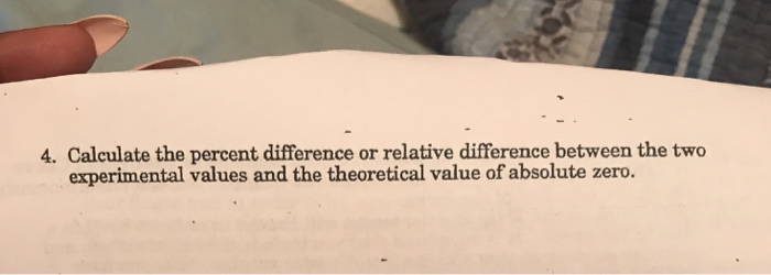 Solved 4. Calculate the percent difference or relative | Chegg.com