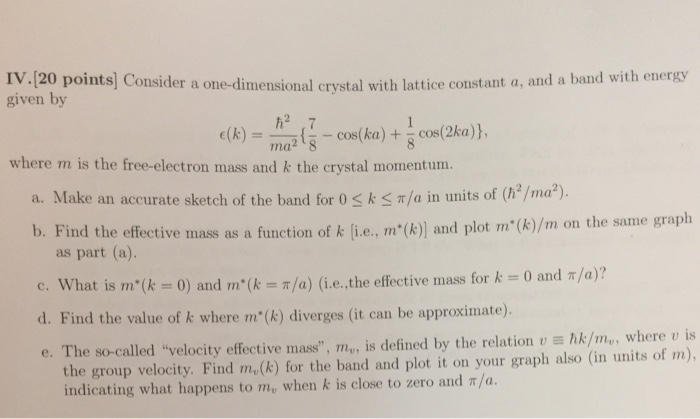 Solved IV.[20 points] Consider a one-dimensional crystal | Chegg.com