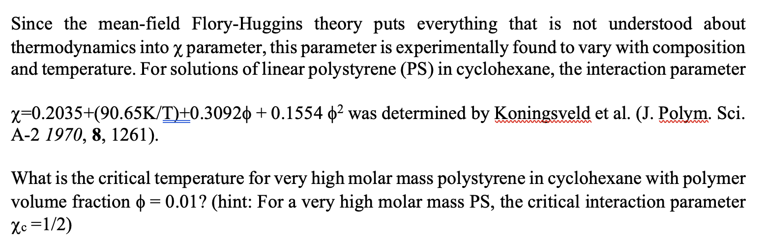 Solved Since the mean-field Flory-Huggins theory puts | Chegg.com