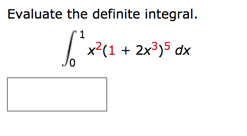 Solved Evaluate the definite integral. 1 x2(12x3)5 dx 0 | Chegg.com