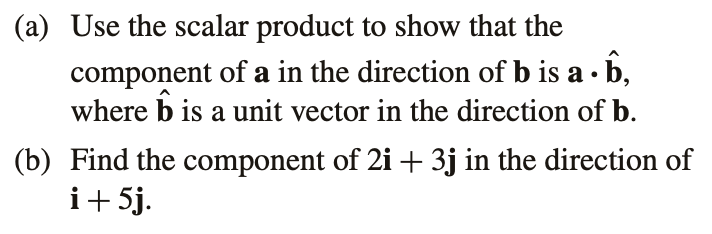 Solved (a) Use the scalar product to show that the component | Chegg.com