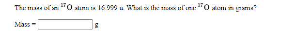 Solved The mass of an "O atom is 16.999 u. What is the mass | Chegg.com