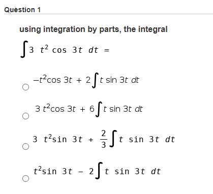 Solved Question 1 using integration by parts, the integral 3 | Chegg.com