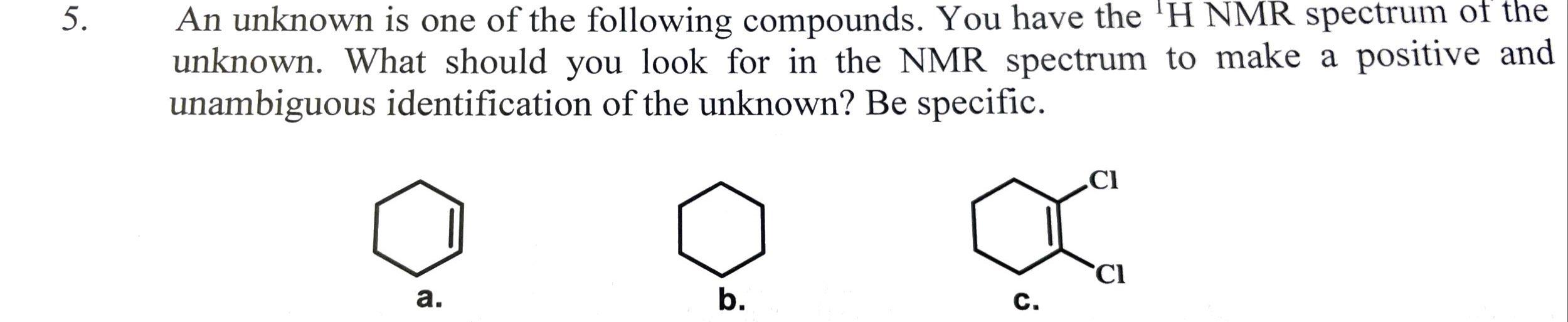 Solved 5 5. An unknown is one of the following compounds. | Chegg.com