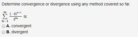 Solved Determine convergence or divergence using any method | Chegg.com
