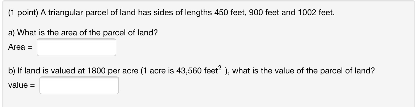 Solved (1 point) A triangular parcel of land has sides of | Chegg.com