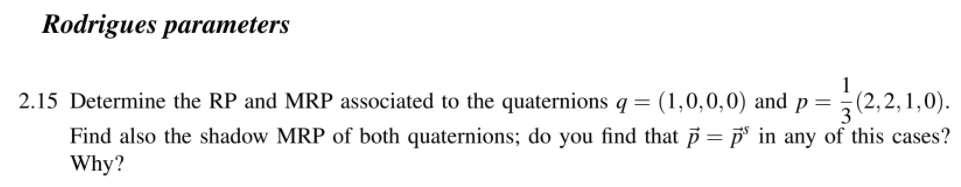 Solved Rodrigues parameters 1 2.15 Determine the RP and MRP | Chegg.com