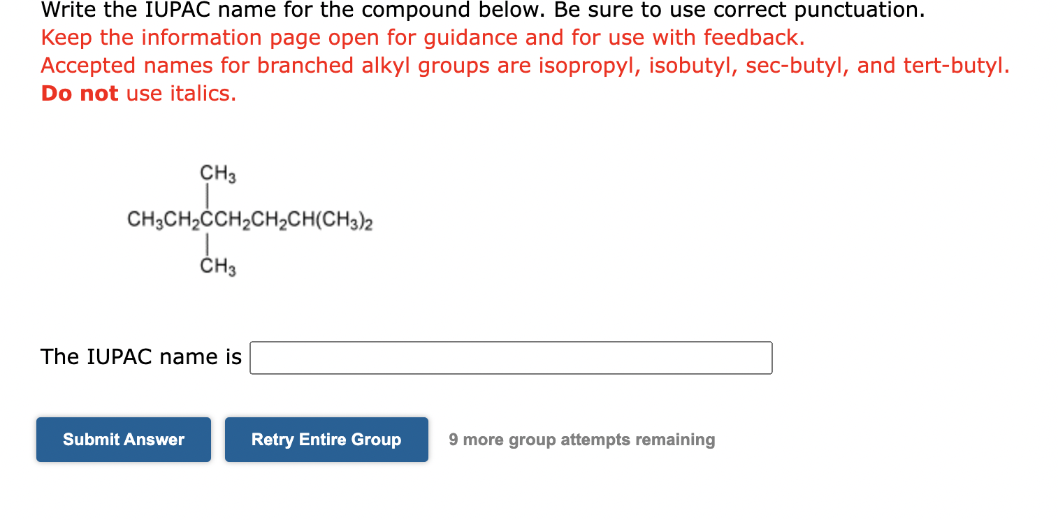 Solved Write the IUPAC name for the compound below. Be sure | Chegg.com