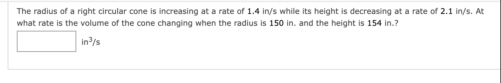 Solved The radius of a right circular cone is increasing at | Chegg.com