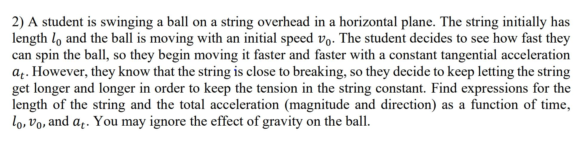Solved 2) A student is swinging a ball on a string overhead | Chegg.com