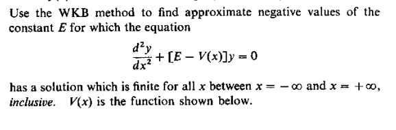 Use the WKB method to find approximate negative | Chegg.com