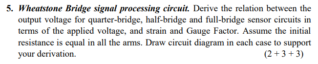 Solved 5. Wheatstone Bridge signal processing circuit. | Chegg.com