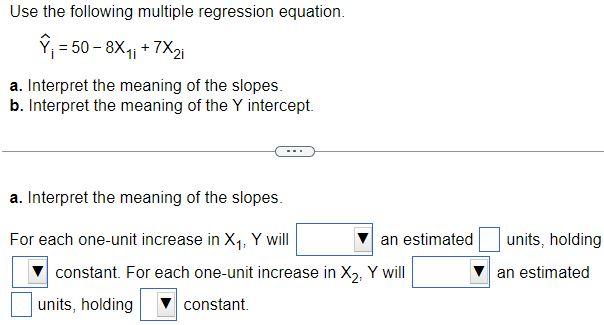 Solved Use the following multiple regression equation. | Chegg.com