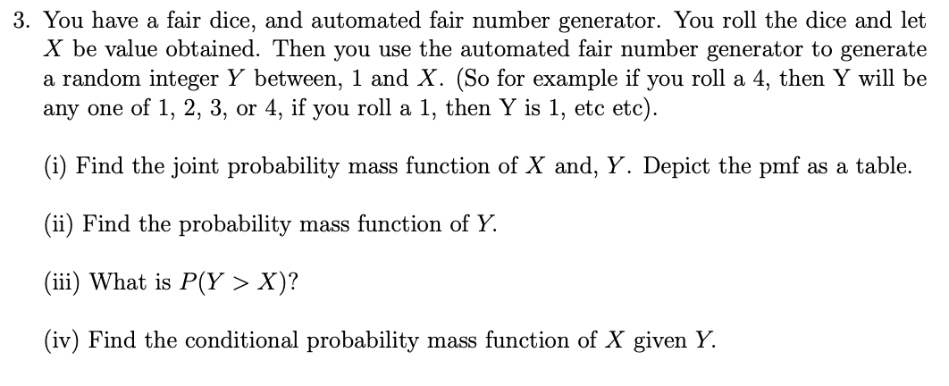 Solved 3. You have a fair dice, and automated fair number | Chegg.com