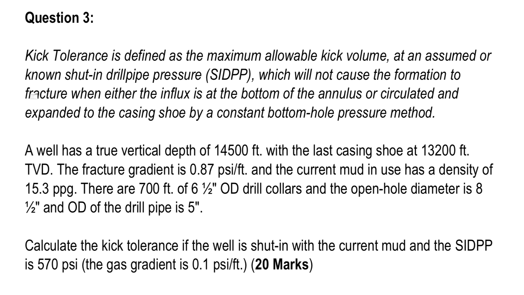 Solved Question 3: Kick Tolerance is defined as the maximum | Chegg.com