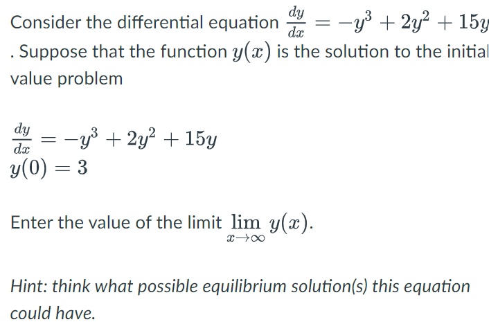 Solved Consider the differential equation dxdy=−y3+2y2+15y . | Chegg.com