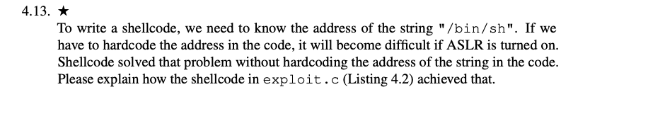 Solved 13. ⋆ To write a shellcode, we need to know the | Chegg.com