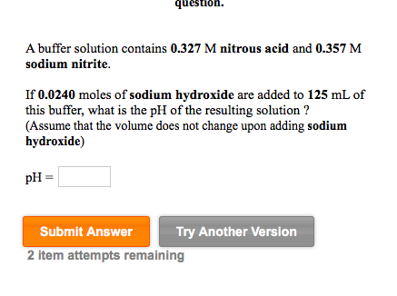 Solved question. A buffer solution contains 0.327 M nitrous | Chegg.com