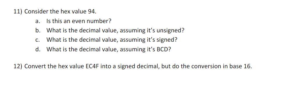 Solved 11) Consider the hex value 94 . a. Is this an even | Chegg.com