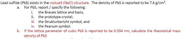 Solved Lead sulfide (PbS) exists in the rocksalt (NaCl) | Chegg.com