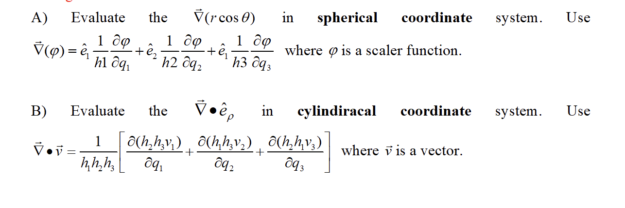 Solved A) ﻿Evaluate the vec(grad)(rcosθ) ﻿in spherical | Chegg.com