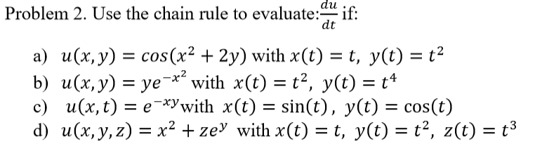 Solved Problem 2. Use the chain rule to evaluate: if: a) | Chegg.com