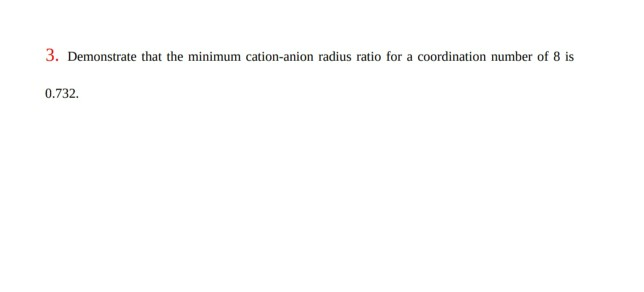 Solved 3 Demonstrate That The Minimum Cation Anion Radius